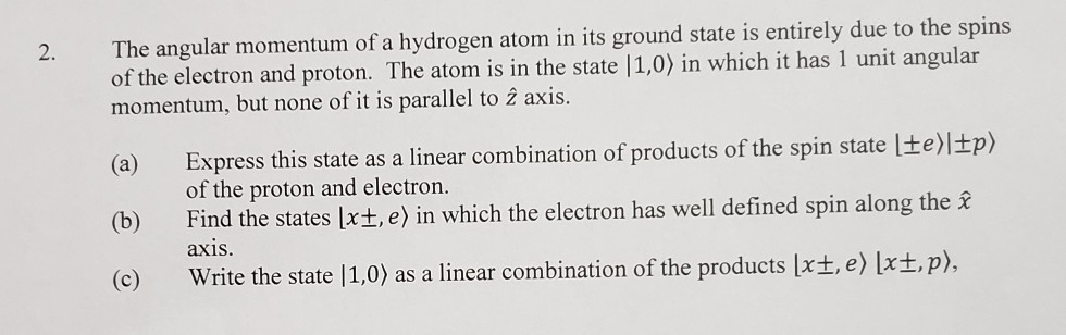 Solved 2. The angular momentum of a hydrogen atom in its | Chegg.com