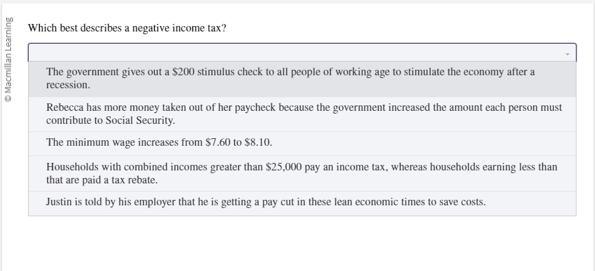 Solved Which best describes a negative income tax?The | Chegg.com