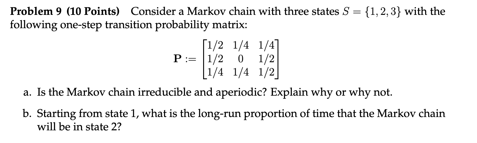 Solved Problem 9 (10 ﻿Points) ﻿Consider a Markov chain with | Chegg.com