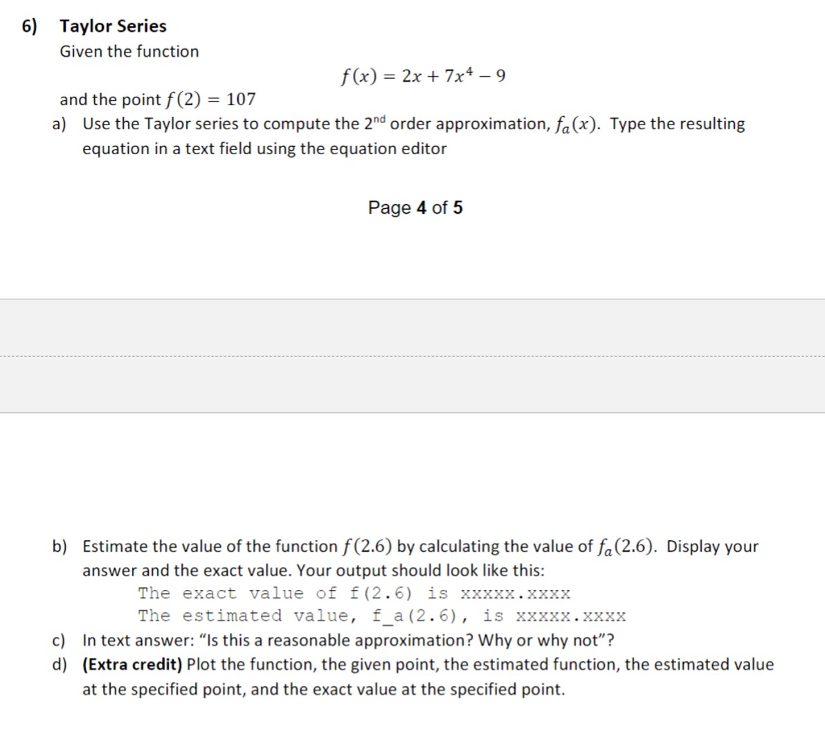 Solved Please Solve in Matlab: ﻿Taylor SeriesGiven the | Chegg.com