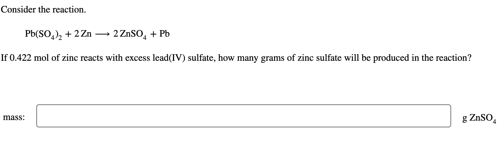Solved Consider the reaction. Pb(SO4)2+2Zn 2ZnSO4+Pb If | Chegg.com