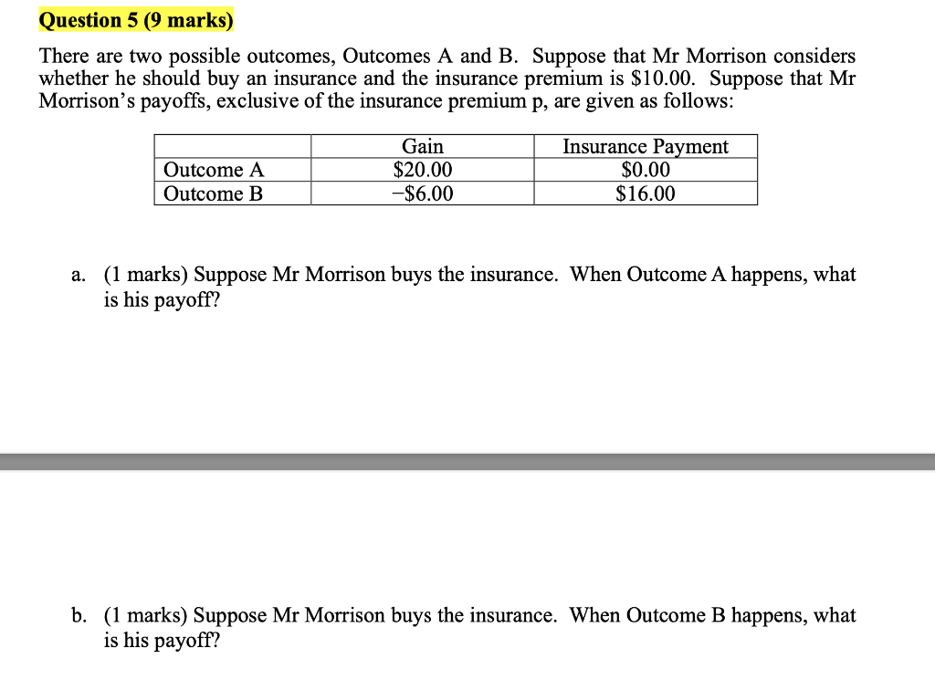 Solved Question 5 (9 marks) There are two possible outcomes, | Chegg.com