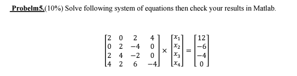 Solved Probelm5.(10%) ﻿Solve following system of equations | Chegg.com