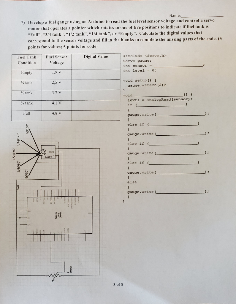 Solved 7) Develop a fuel gauge using an Arduino to read the | Chegg.com