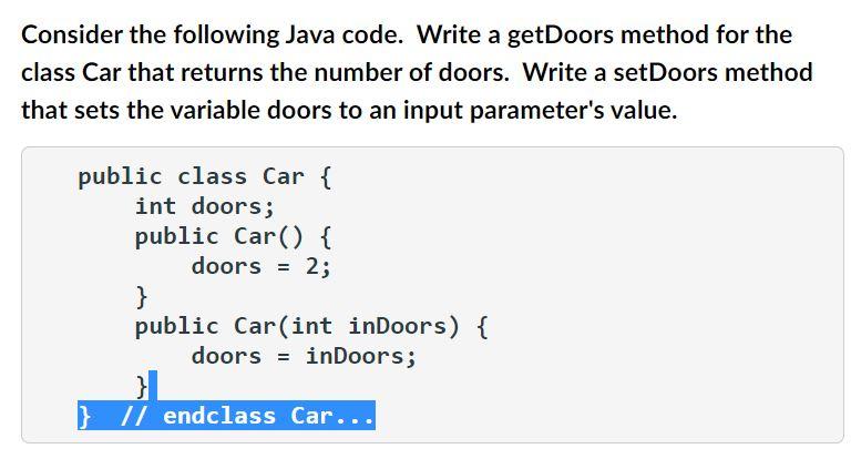 Solved Consider the following Java code. Write a getDoors | Chegg.com