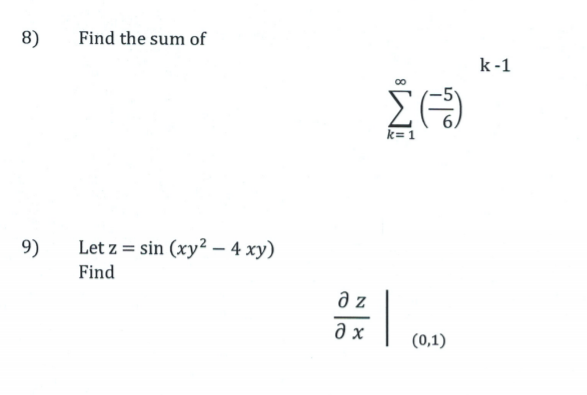 Solved 8) Find the sum of k-1 9) Let z = sin (xy? – 4 xy) | Chegg.com Solved 8) Find the sum of k-1 9) Let z = sin (xy? – 4 xy) | Chegg.com
