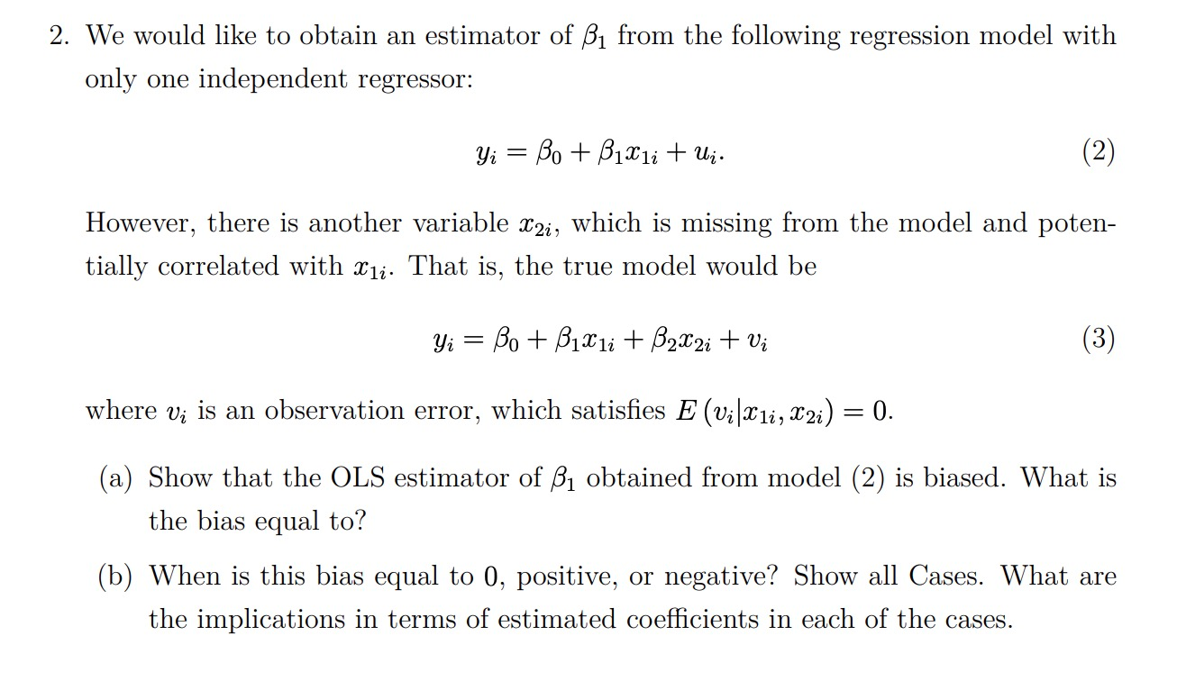 Solved 2. We would like to obtain an estimator of B1 from | Chegg.com
