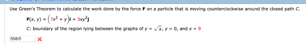 Solved Use Green's Theorem to calculate the work done by the | Chegg.com