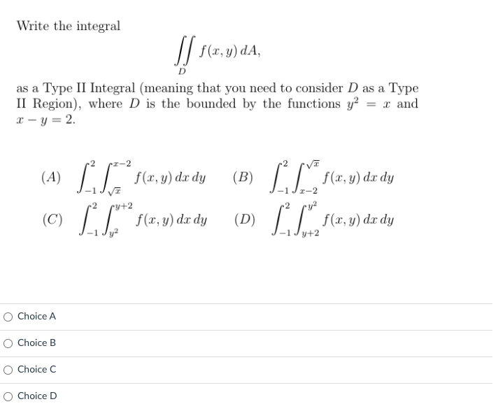 Solved Write the integral Sl 5(,y) da, D as a Type II | Chegg.com