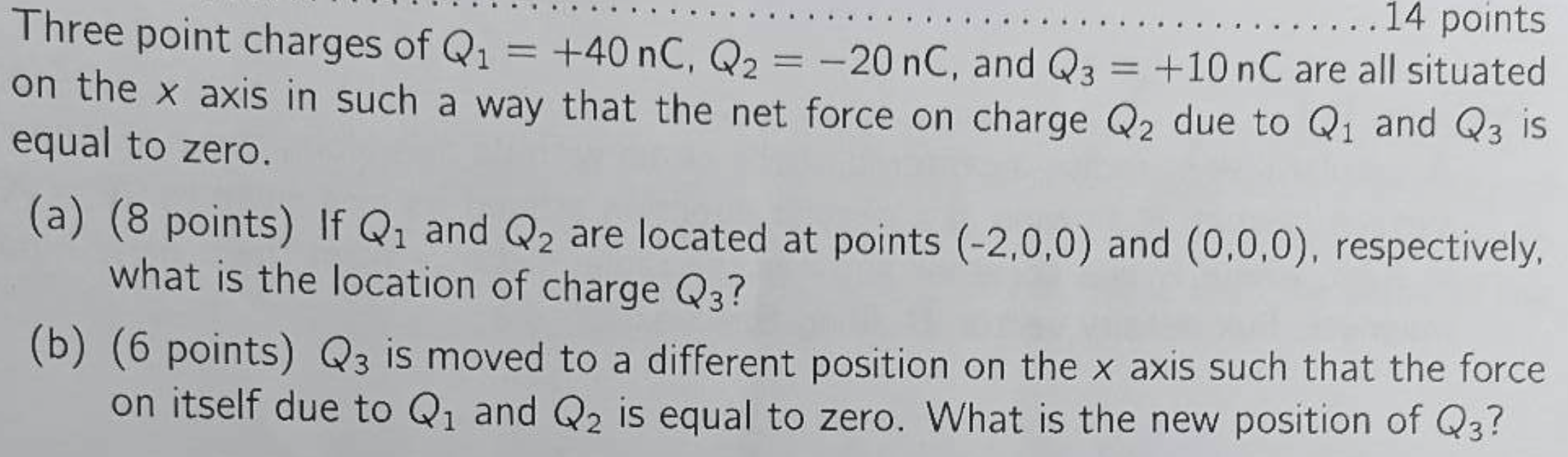 Solved Three point charges of Q1=+40nC,Q2=−20nC, and | Chegg.com