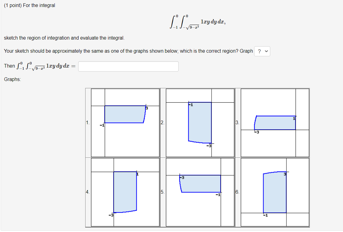 Solved (1 point) For the integral LL 1xy dy dx, 9-12 sketch | Chegg.com