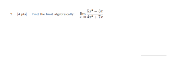 Solved 5r2 - 31 2. 4 pts! Find the limit algebraically: lim | Chegg.com