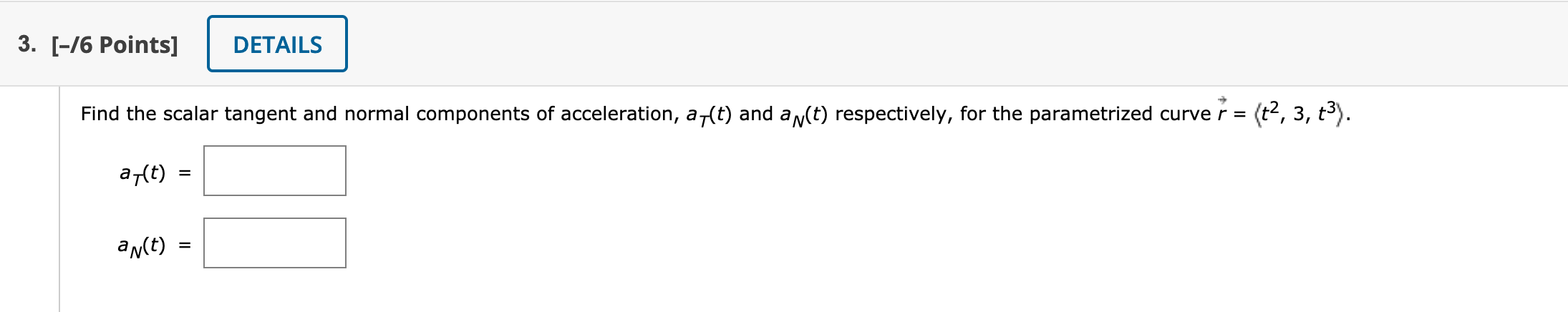 Solved 3. [-76 Points] DETAILS Find the scalar tangent and | Chegg.com