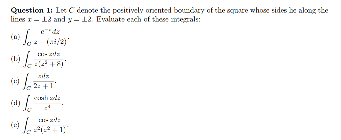 Solved Question 1: Let C denote the positively oriented | Chegg.com