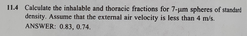 Solved 11.4 Calculate the inhalable and thoracic fractions | Chegg.com