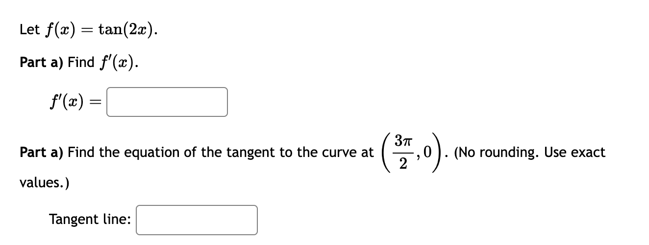 Solved Let F X Tan 2x Part A Find F′ X F′ X Part A