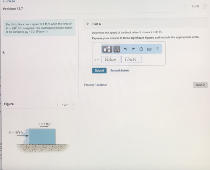 Solved 1 of 8 Problem 13.7 The 10-lb block has a speed of 4 | Chegg.com