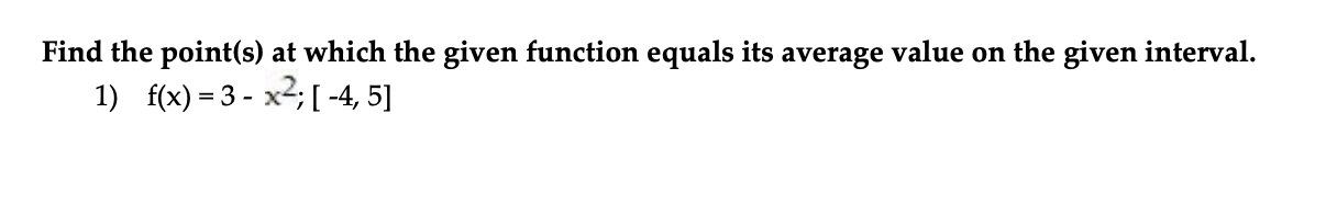 Solved Find the point(s) ﻿at which the given function equals | Chegg.com