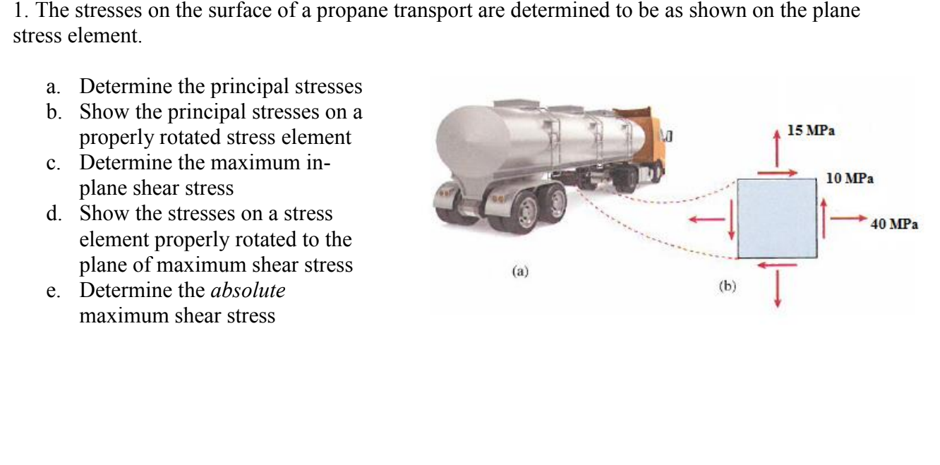 Solved 1. The stresses on the surface of a propane transport | Chegg.com