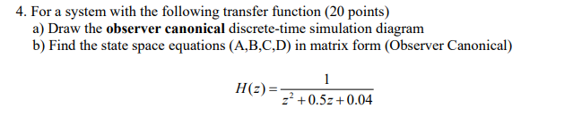 Solved 4. For a system with the following transfer function | Chegg.com