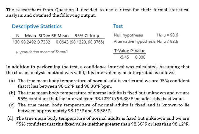 Solved The researchers from Question 1 decided to use a | Chegg.com