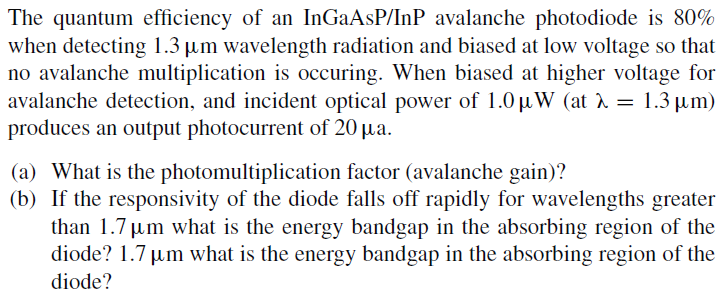 Solved The quantum efficiency of an InGaAsP/InP avalanche | Chegg.com
