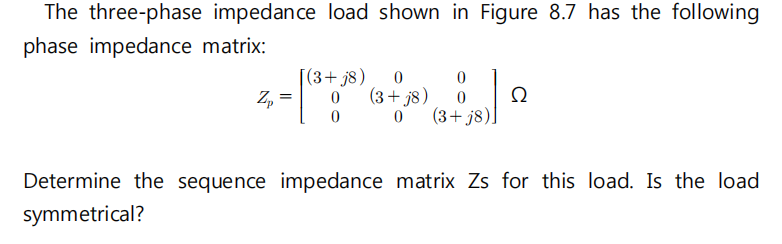 Solved The three-phase impedance load shown in Figure 8.7 | Chegg.com