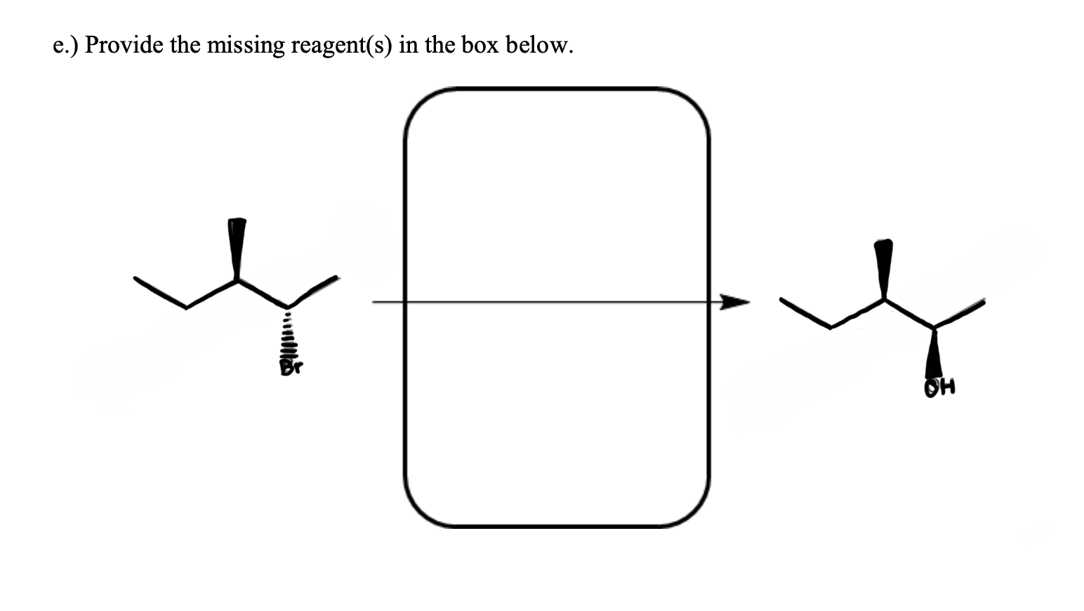 Solved e.) Provide the missing reagent(s) in the box below. | Chegg.com