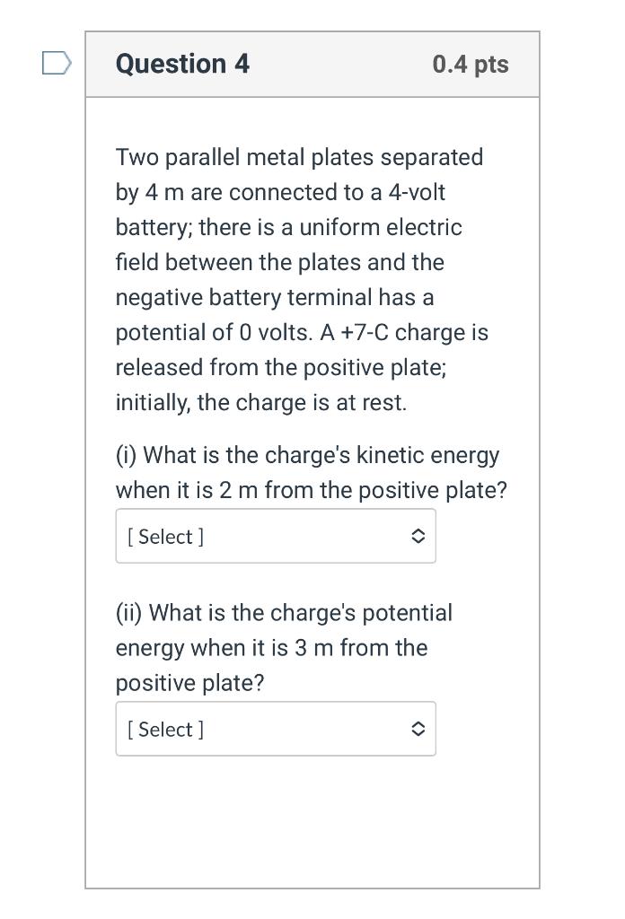 Solved Two parallel metal plates separated by 4 m are | Chegg.com
