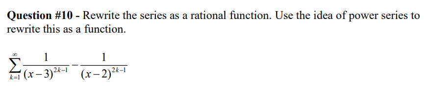 Solved Question \#10 - Rewrite the series as a rational | Chegg.com