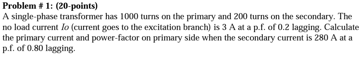 Solved Problem \# 1: (20-points) A single-phase transformer | Chegg.com