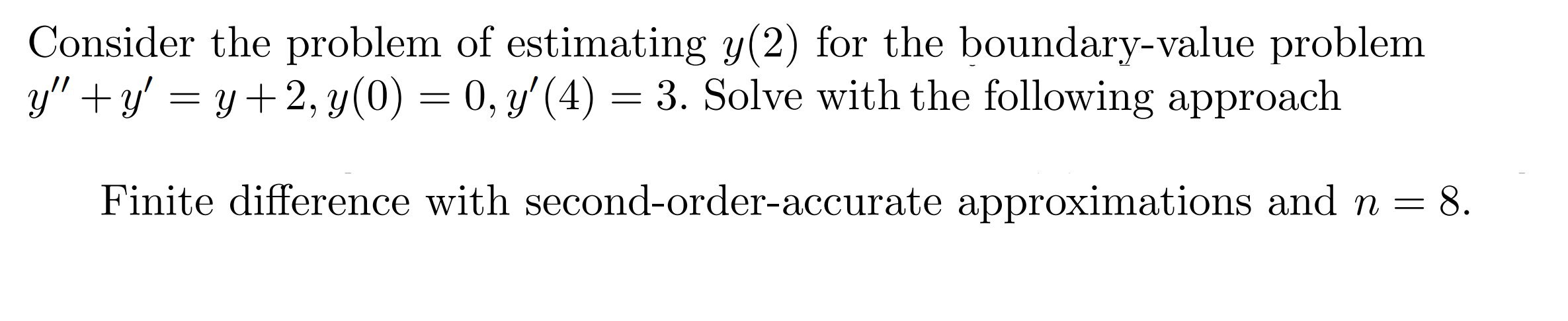 Solved Consider the problem of estimating y(2) for the | Chegg.com