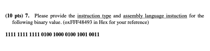 Solved (10 pts) 7. Please provide the instruction type and | Chegg.com