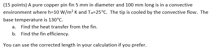 Solved (15 points) A pure copper pin fin 5 mm in diameter | Chegg.com