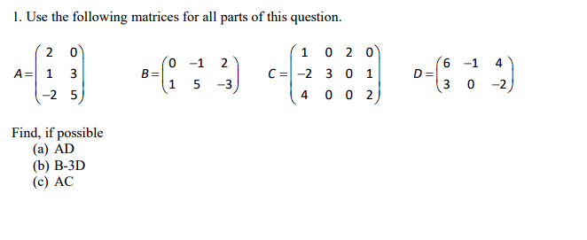 Solved 1. Use the following matrices for all parts of this | Chegg.com