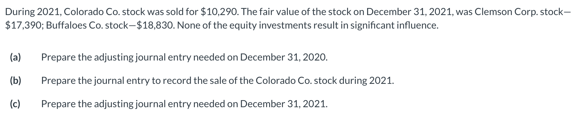 Solved During 2021, Colorado Co. stock was sold for $10,290. | Chegg.com