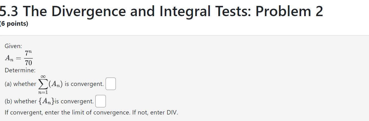 Solved 5.3 The Divergence and Integral Tests: Problem 2 6 | Chegg.com
