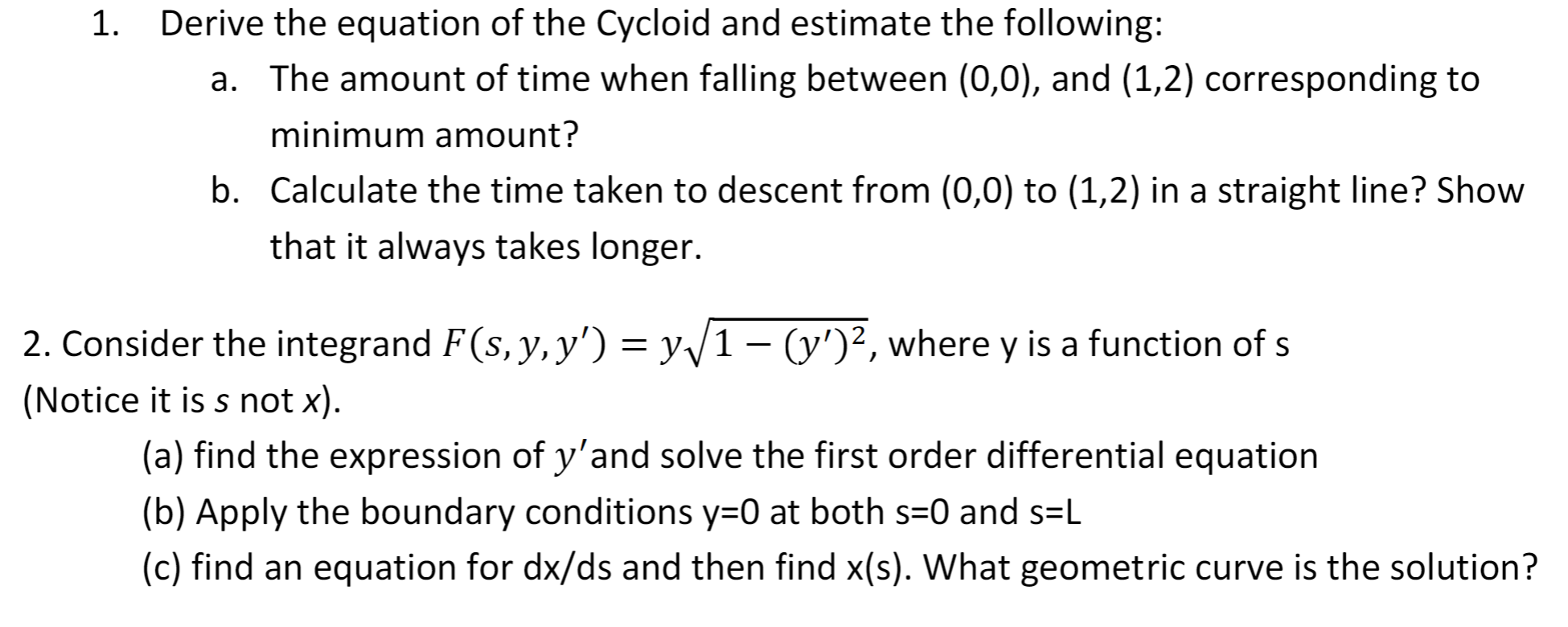 1. Derive the equation of the Cycloid and estimate | Chegg.com
