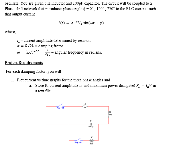 Solved = oscillate. You are given 5 H inductor and 100pF | Chegg.com