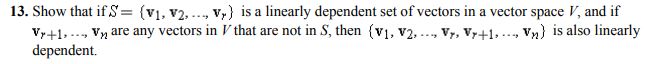 Solved Show that if S=(v1,v2,dots,vr} ﻿is a linearly | Chegg.com