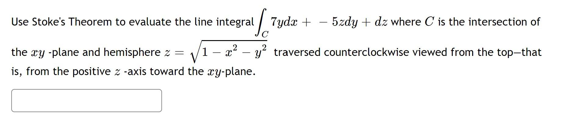 Solved Use Stoke's Theorem to evaluate the line integral | Chegg.com