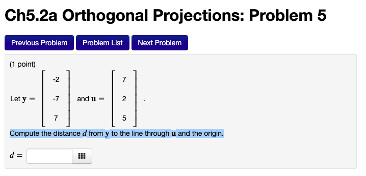 Solved Ch5.2a Orthogonal Projections: Problem 5 Previous | Chegg.com