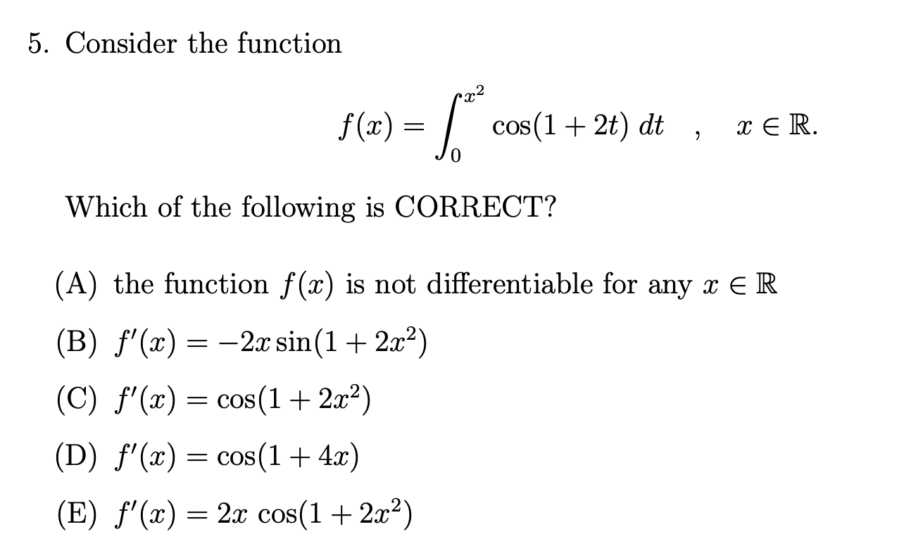 Solved 5. Consider the function "x2 f(x) = $ cos(1 + 2t) dt | Chegg.com