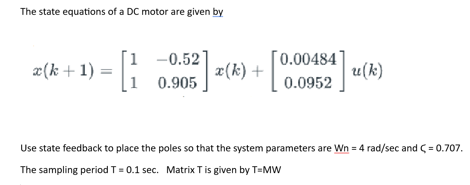 The state equations of a DC motor are given by | Chegg.com