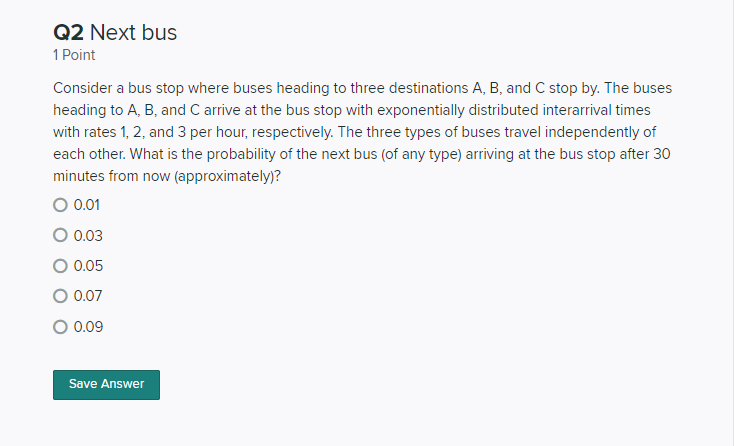 Solved Q2 Next bus 1 Point Consider a bus stop where buses | Chegg.com