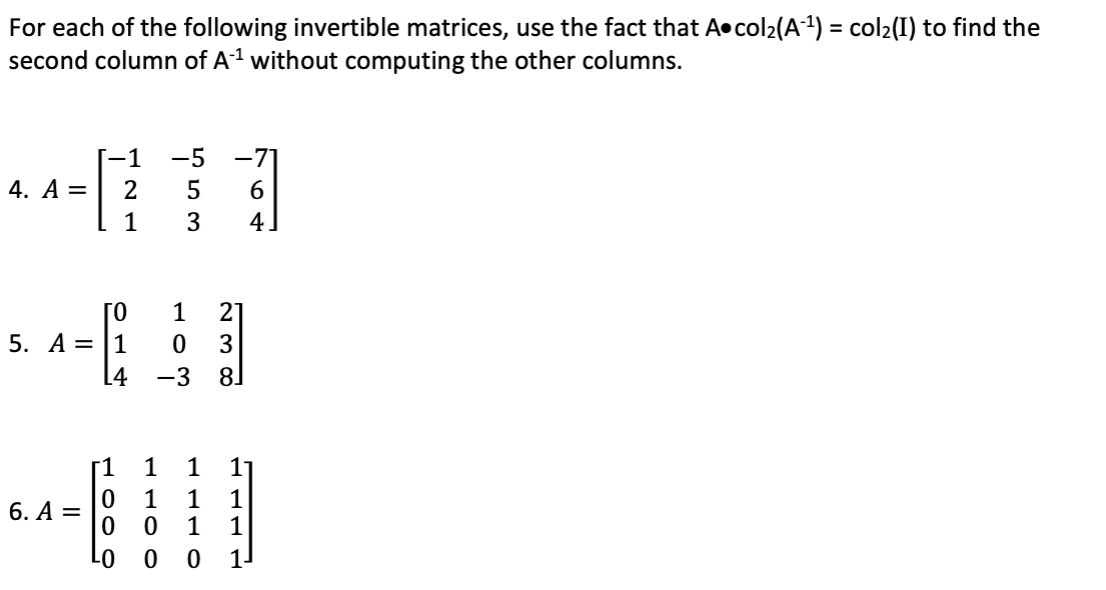 Solved For each of the following invertible matrices, use | Chegg.com
