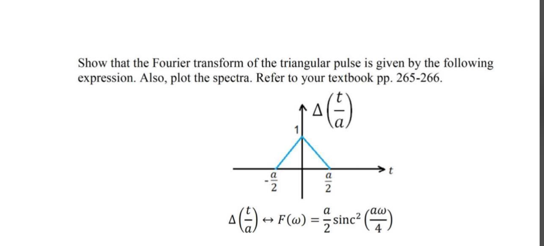 Solved Show that the Fourier transform of the triangular | Chegg.com