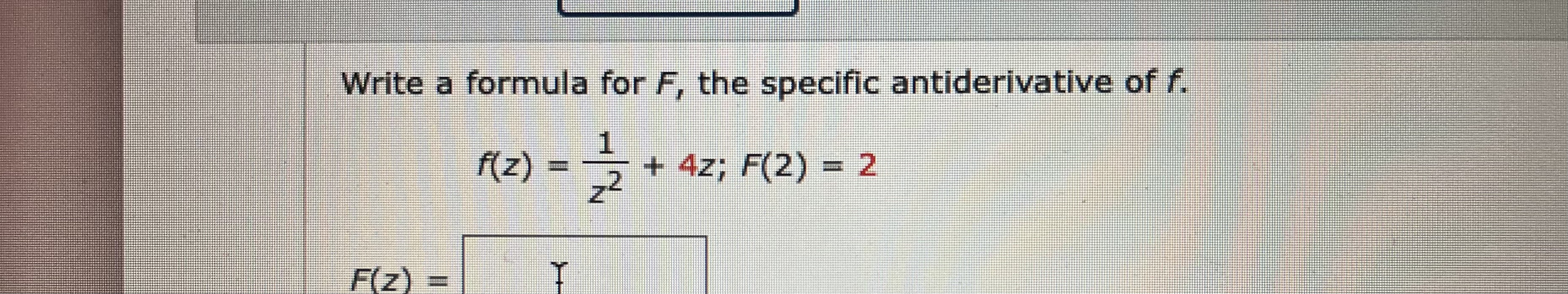 Solved Write a formula for F, ﻿the specific antiderivative | Chegg.com