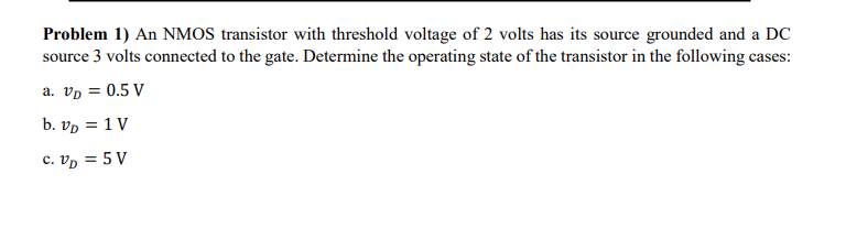 Solved Problem 1) An NMOS transistor with threshold voltage | Chegg.com