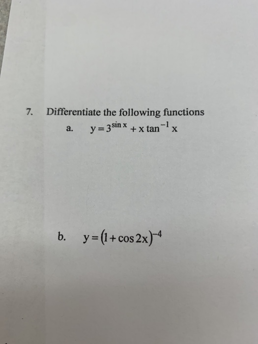Solved 7. Differentiate the following functions a. y 3sin x | Chegg.com